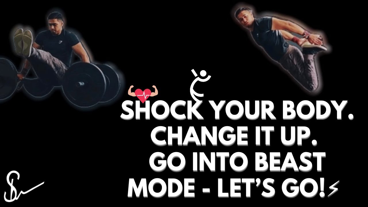Shock Your Body & Go BEAST MODE - Your Body has so much Potential - YouTube