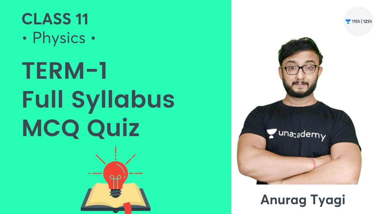 Term 1 Full Syllabus MCQ Quiz Class 11 Physics Unacademy Class 11 term-1-full-syllabus-mcq-quiz-class-11-physics-unacademy-class-11
