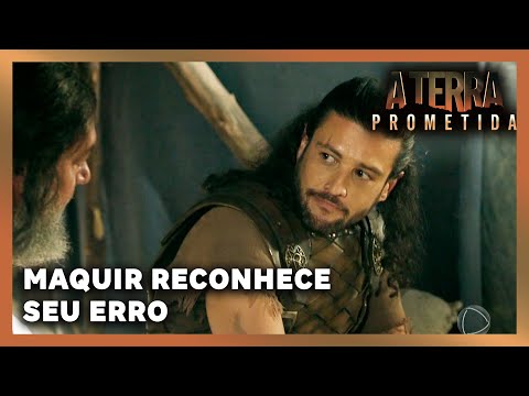 A TERRA PROMETIDA: Maquir reconhece todo mal que fez para Livana