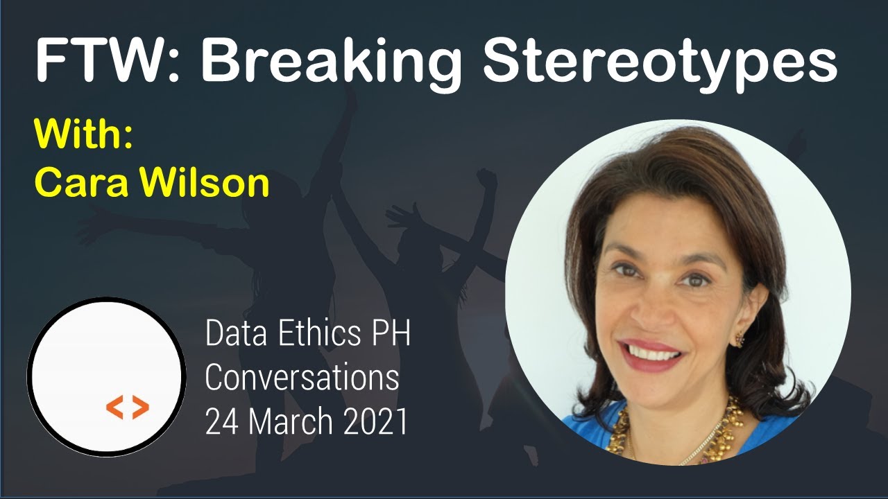 Data Ethics Conversations | Cara Wilson - Breaking Stereotypes with FTW ...