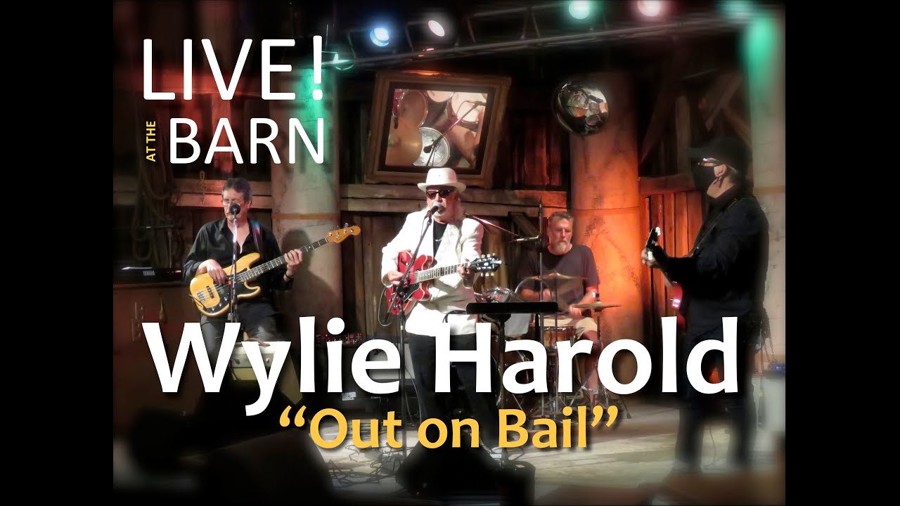 Live at the Barn S1 E3: Wylie Harold "Out on Bail" - YouTube