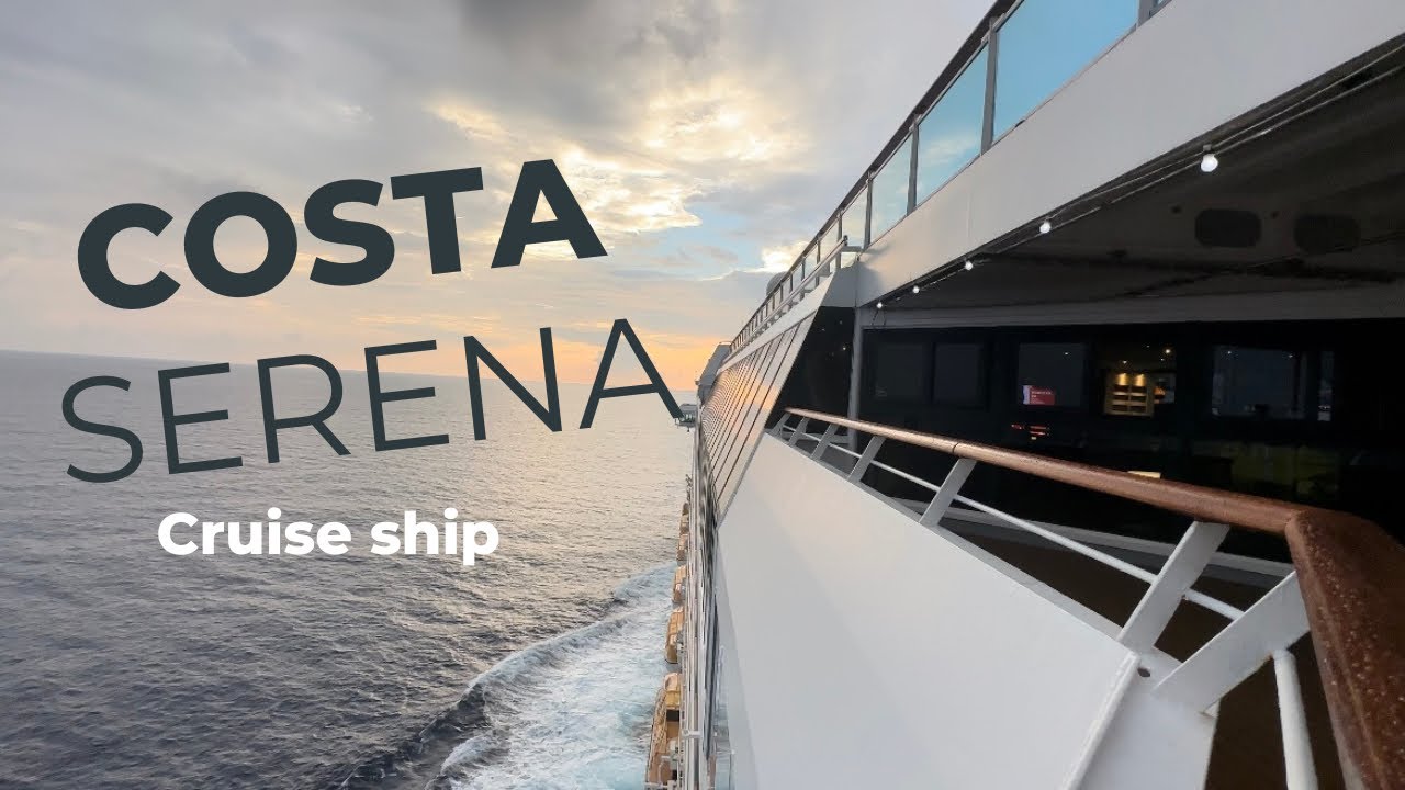 Costa Serena cruise ship tour || Costa cruises - YouTube