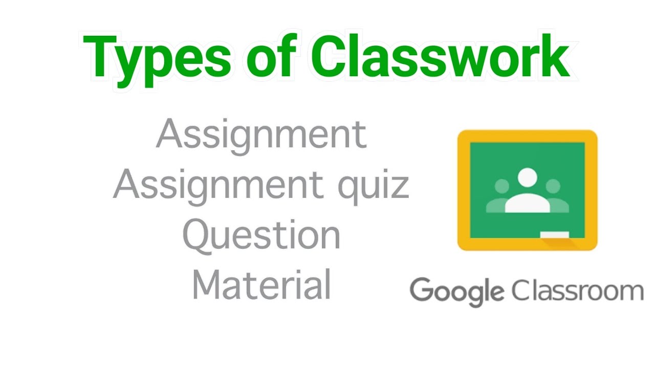 Google Classroom : Types of Classwork (Hindi) - YouTube
