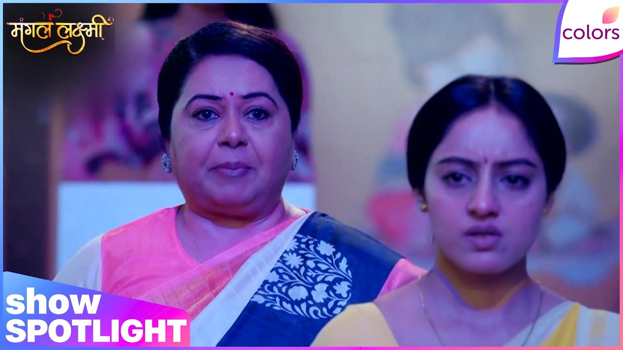 Mangal Lakshmi | Ep. 628 | Bhabhi Ji Gives Deadline To Mangal | Colors ...