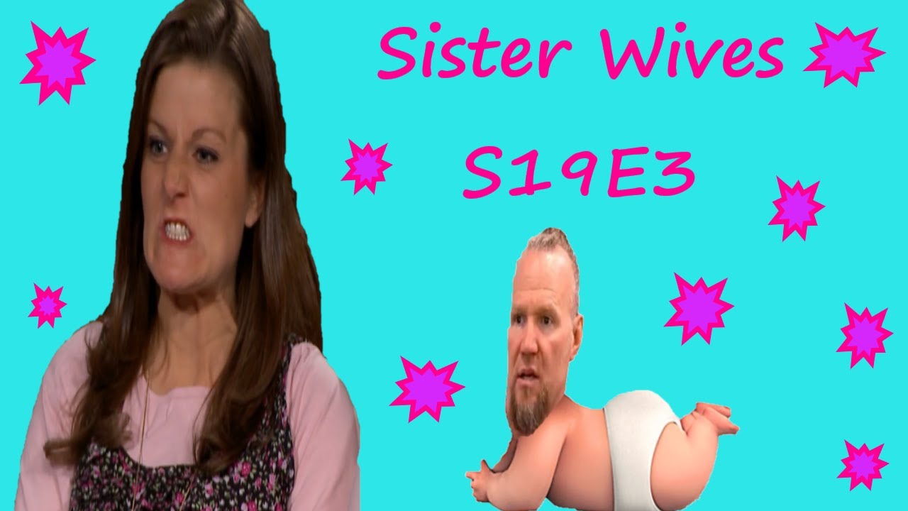 Sisterwives Sisterwivesseason19 Sisterwivestlc Sister Wives S19e3 Am I My Brothers Keeper