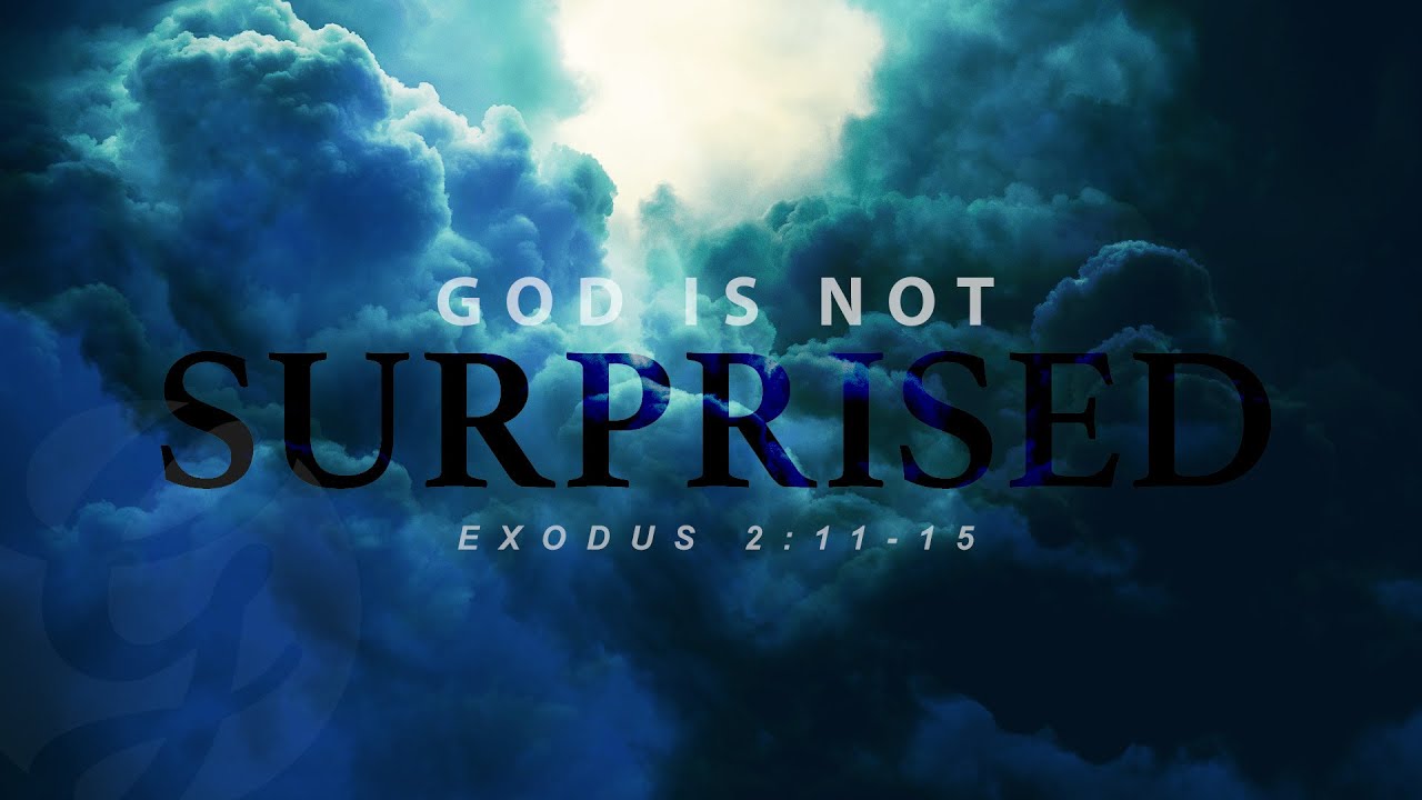 God Is Not Surprised - YouTube