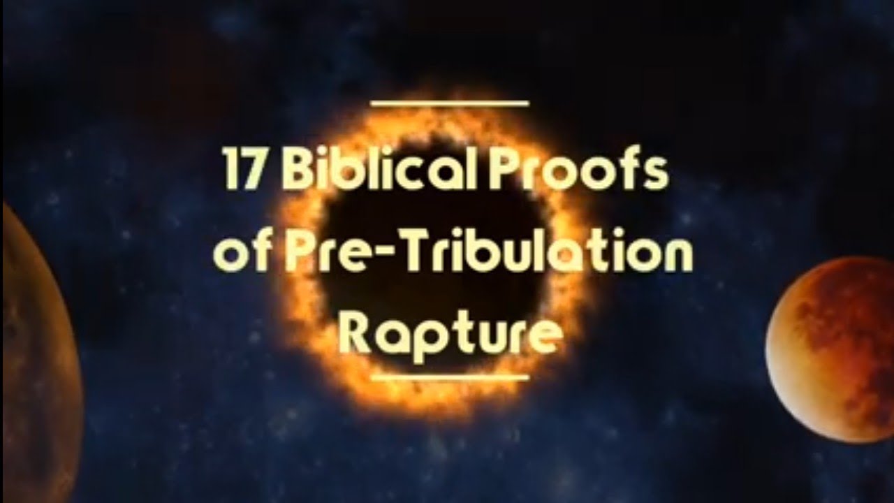 17 BIBLICAL PROOF OF PRE TRIBULATION RAPTURE (PART 2) - YouTube