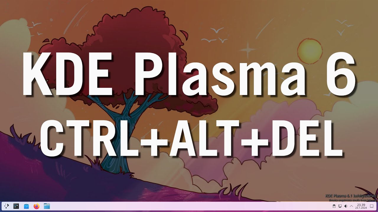 KDE Plasma 6 tulossa Ctrl-Alt-Del - YouTube
