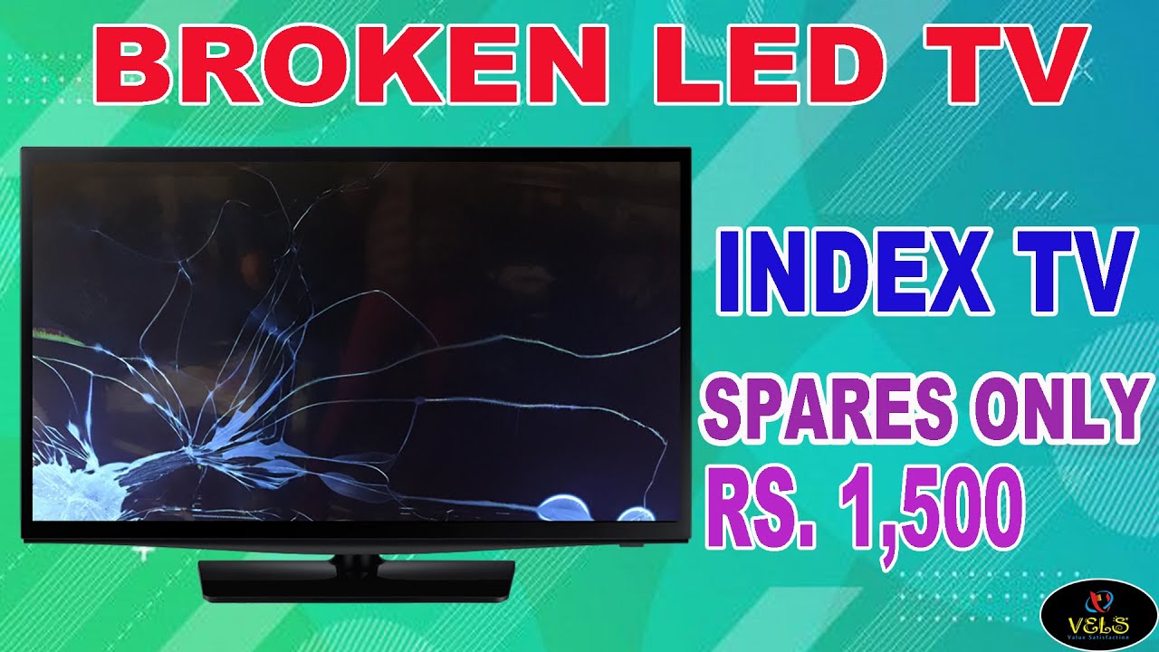 Index Used LED TV Spares Only Just Rs: 1,500 Call: 984213605 | Index ...