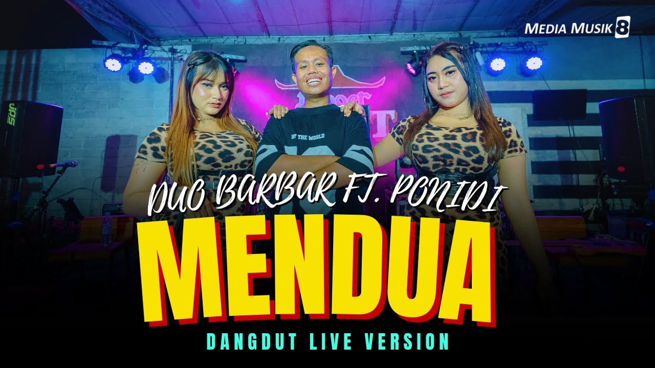 Duo Barbar Ft Ponidi Mendua Live Dangdut Version Ku Tak Habis