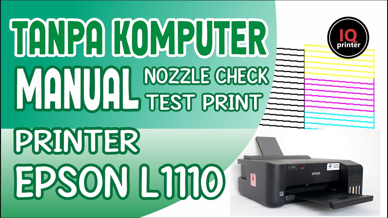 CARA TEST PRINT ATAU CHECK NOZZEL TANPA KOMPUTER PRINTER EPSON L1110 CARA TEST PRINT ATAU CHECK NOZZEL TANPA KOMPUTER PRINTER EPSON L1110