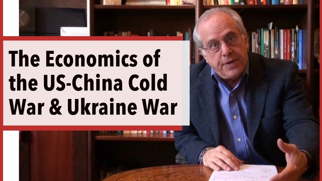 Prof. Richard Wolff: The Economics of the US-China Cold War & Ukraine ...