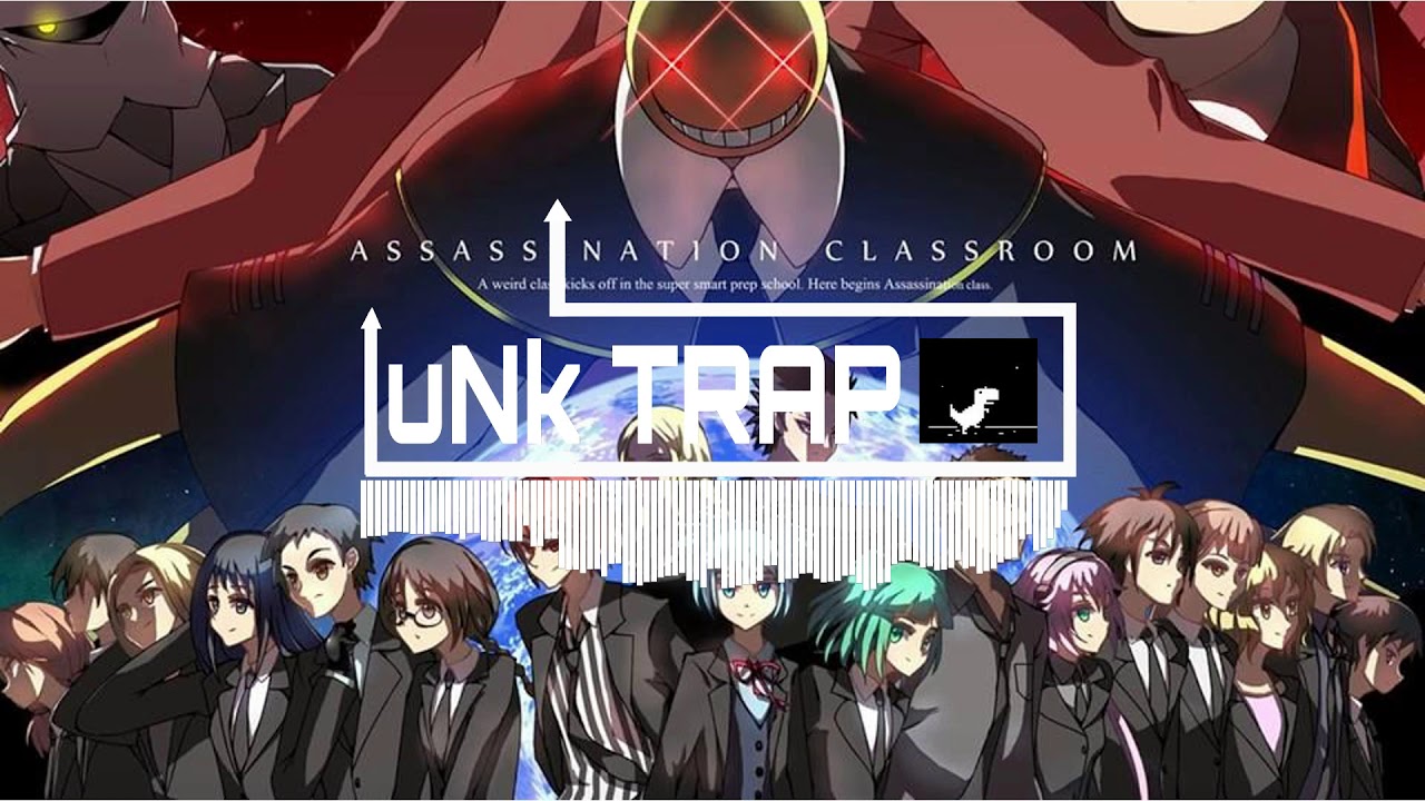 Assassination Classroom (Trap Remix) - YouTube