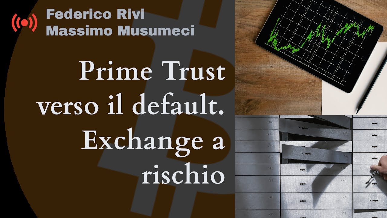 [Monday Live] Prime Trust verso il default. Exchange a rischio - YouTube