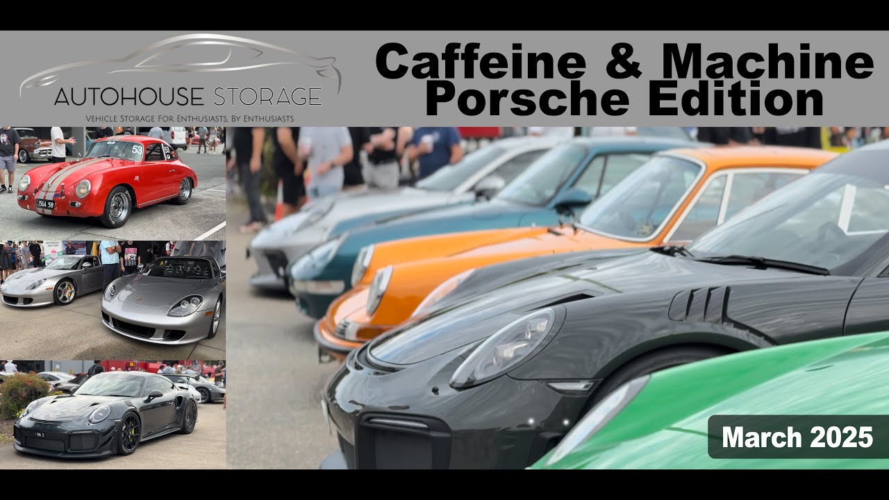 Autohouse Caffeine and Machine Porsche Edition - March 2025 - YouTube