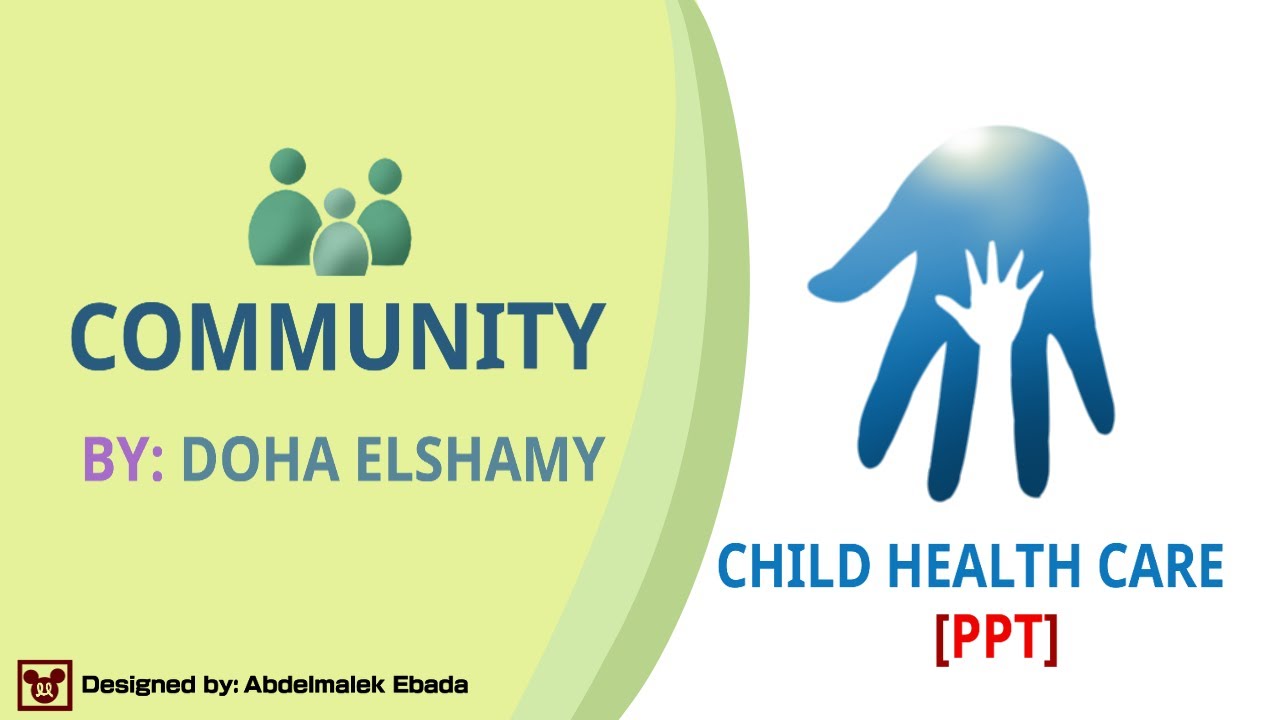 COMMUNITY [Child Health Care] PPT - YouTube
