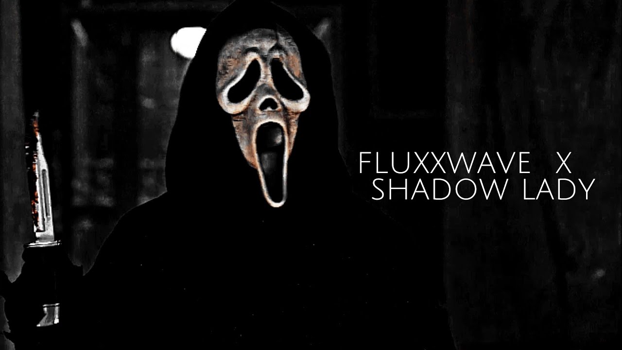 Ghostface - Fluxxwave x Shadow Lady - YouTube