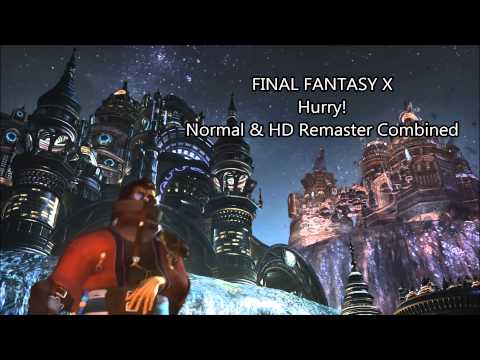 Normal & HD Combined: Hurry! - Final Fantasy X