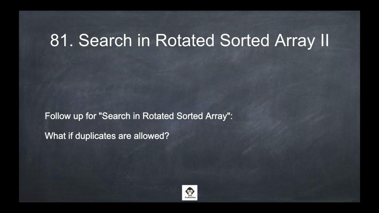 【edward Shi】leetcode 81 Search In Rotated Sorted Array Ii 搜索旋转排序数组 Ii 算法面试刷题找工作北美cs求职力扣