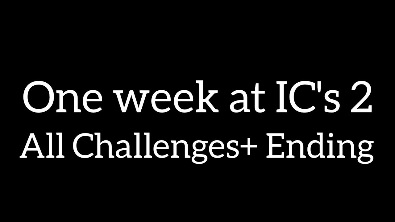 One Week at IC's 2 All Challenges - YouTube