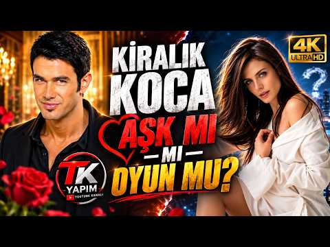 Kiralık Koca | Aşk mı, Oyun mu? ❤️ Bir Kalbin Bedeli Ne Kadar?