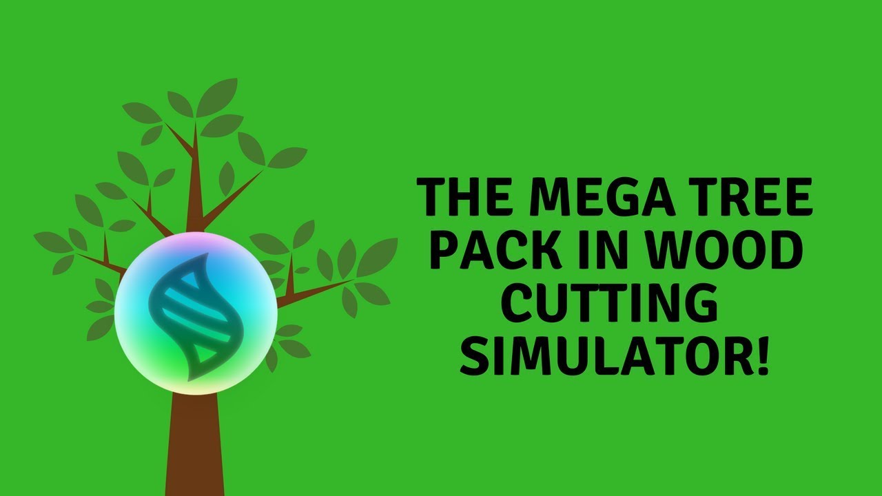 The Mega Tree Pack from wood cutting simulator! - YouTube