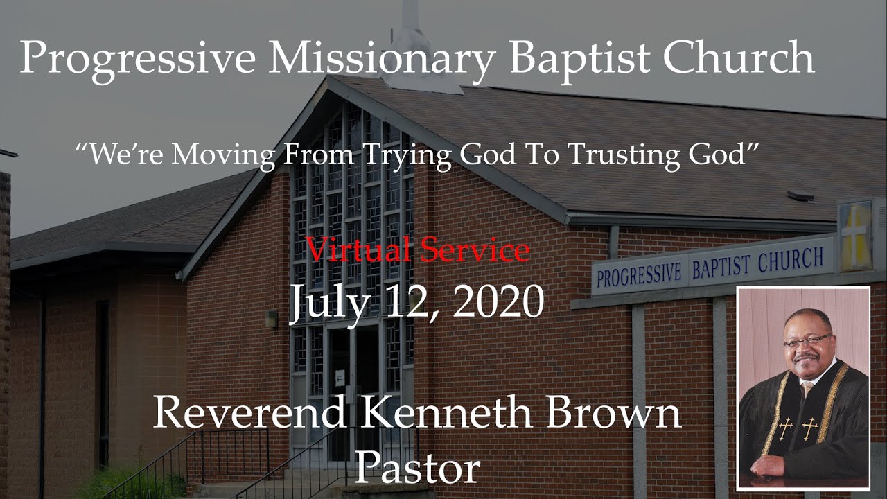 Progressive Missionary Baptist Church STL OFFICIAL July 12, 2020 ...