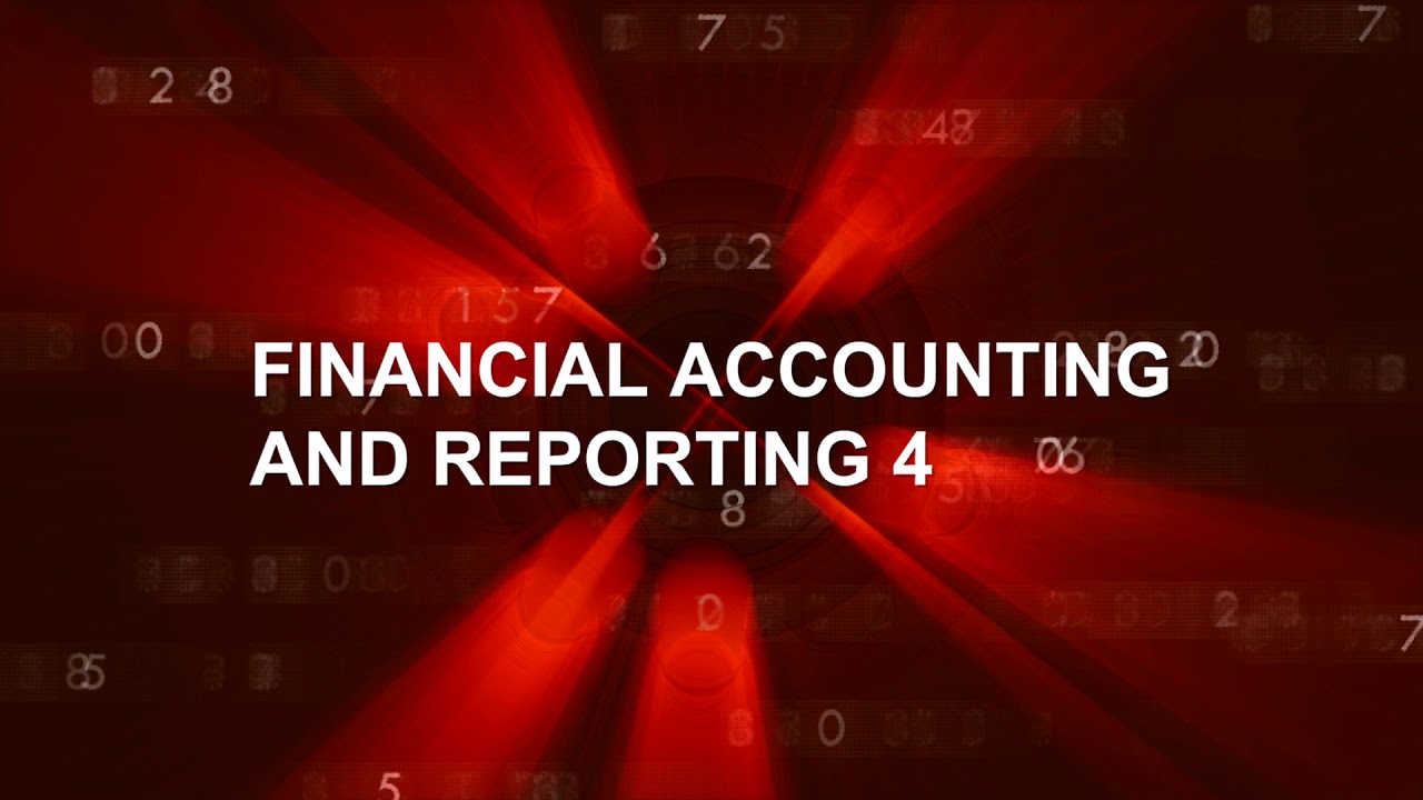 FINANCIAL ACCOUNTING AND REPORTING 4 - YouTube