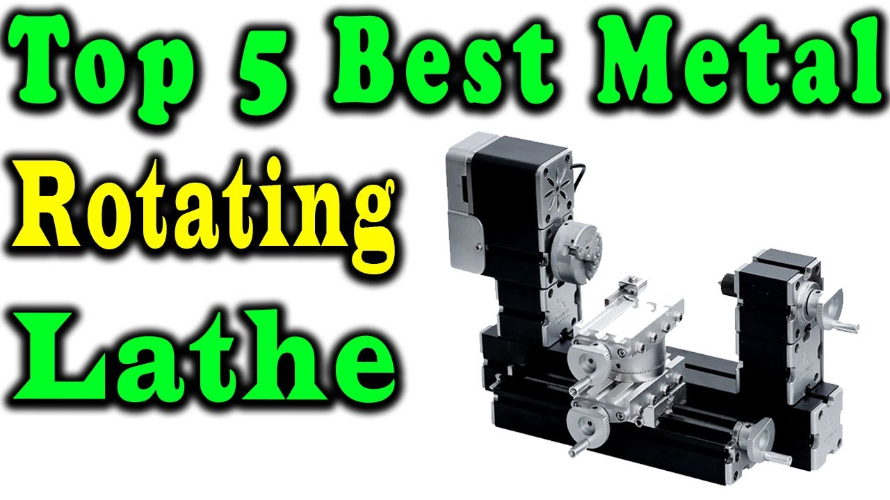 5 Best Metal Rotating Lathe Review 2023 - YouTube