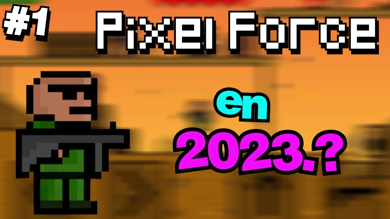 Alguien RECUERDA este juego.?🤔 | Pixel Force #1 (Android) - YouTube