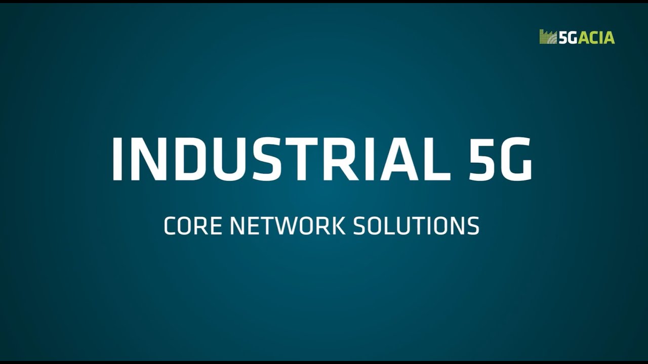 5G-ACIA_Core Network Solutions_HM25 - YouTube
