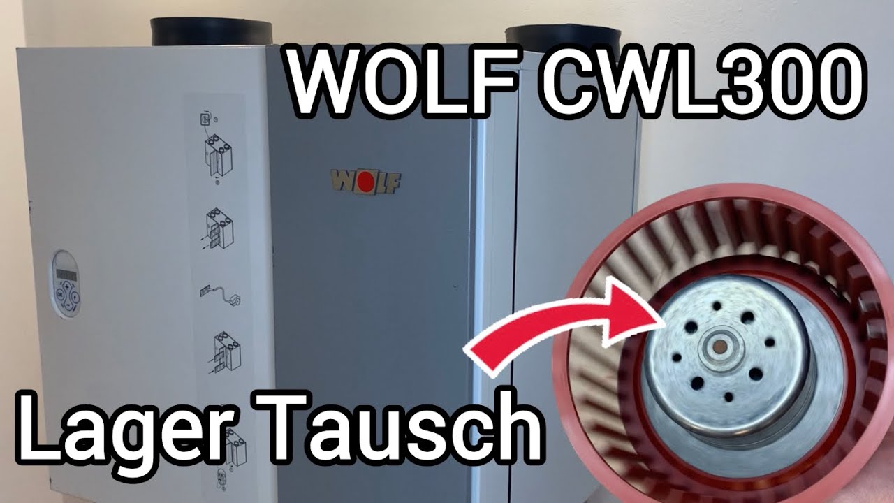 Wolf CWL 300 Lager Lüfter wechseln / Lüftungsanlage Geräusch - YouTube
