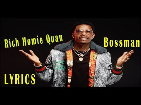 Rich Homie Quan - Bossman (LYRICS) - YouTube
