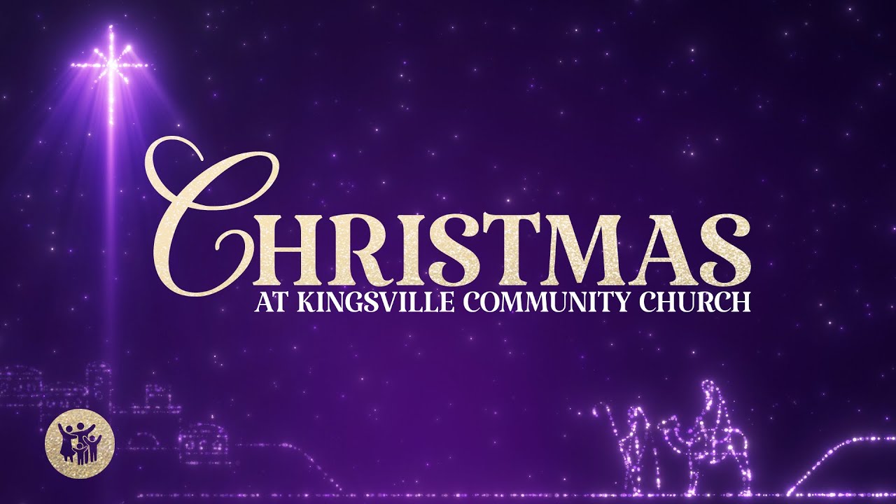 Christmas Eve At KCC | Kingsville Community Church - YouTube