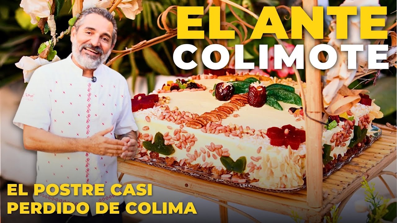 ¿Qué es el ANTE COLIMOTE? EL Postre ANTIGUO y DESCONOCIDO de COLIMA ...