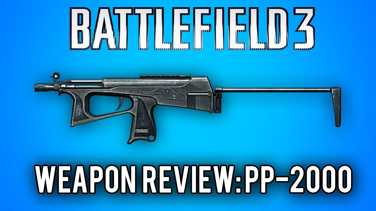 Weapon Review - PP-2000 (Battlefield 3 Gameplay Highlights) - YouTube
