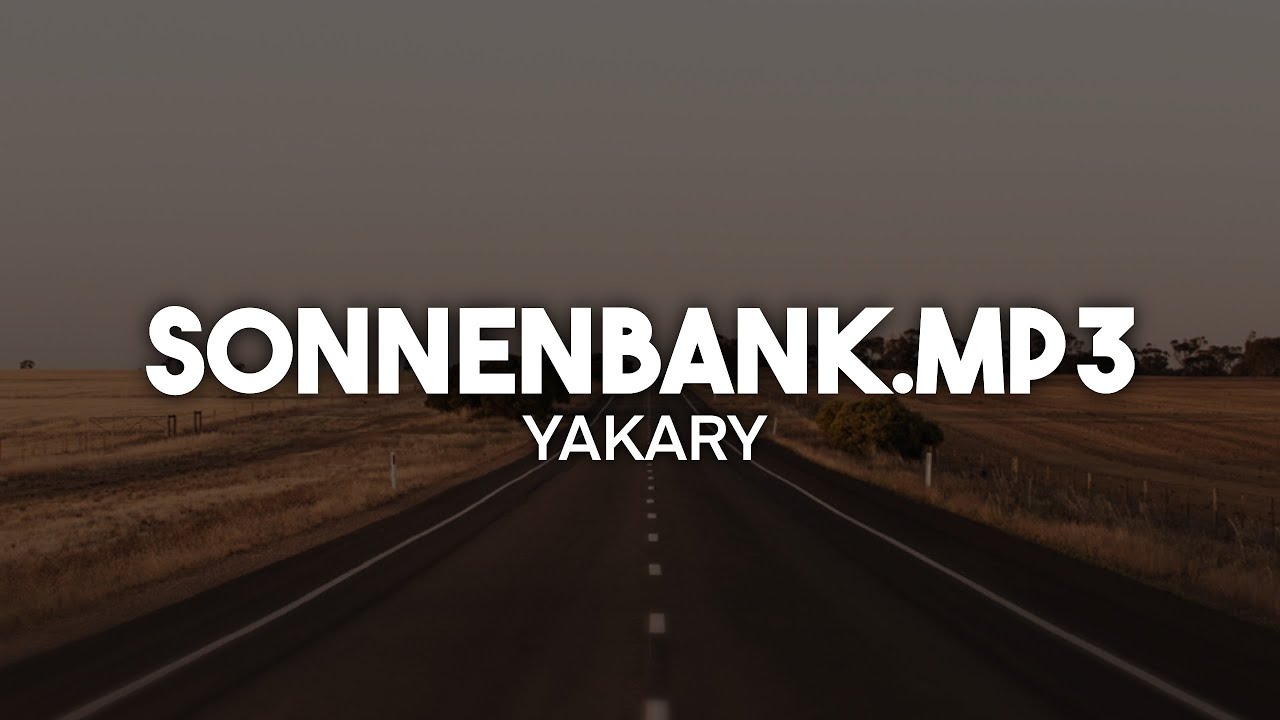 YAKARY - sonnenbank.mp3 (Lyrics) | nieverstehen - YouTube