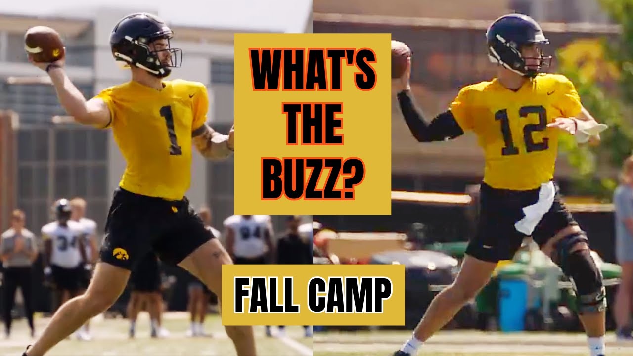 FALL CAMP BUZZ: Iowa Football QB battle closer than we thought? | TJ ...