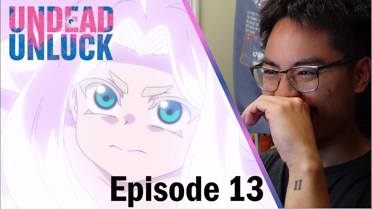 UNTOUCHABLE! Undead Unluck Episode 13 Reaction - YouTube
