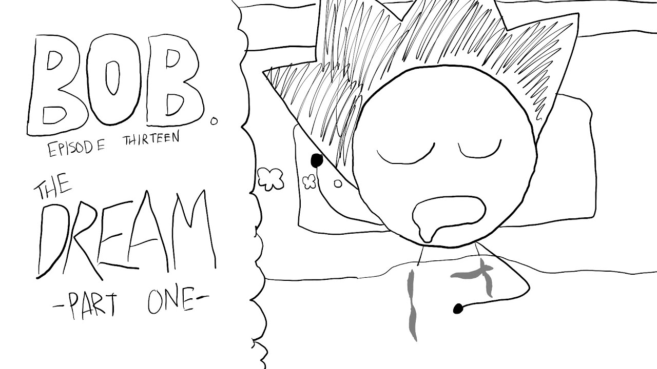 Bob Season 1 Episode 13: The Dream - Part One - YouTube