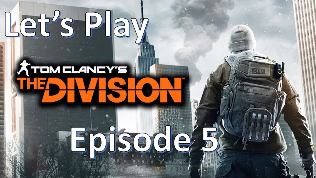 Let's Play Tom Clancy's The Division - Episode 5 - Paul Rhodes Part 2 ...