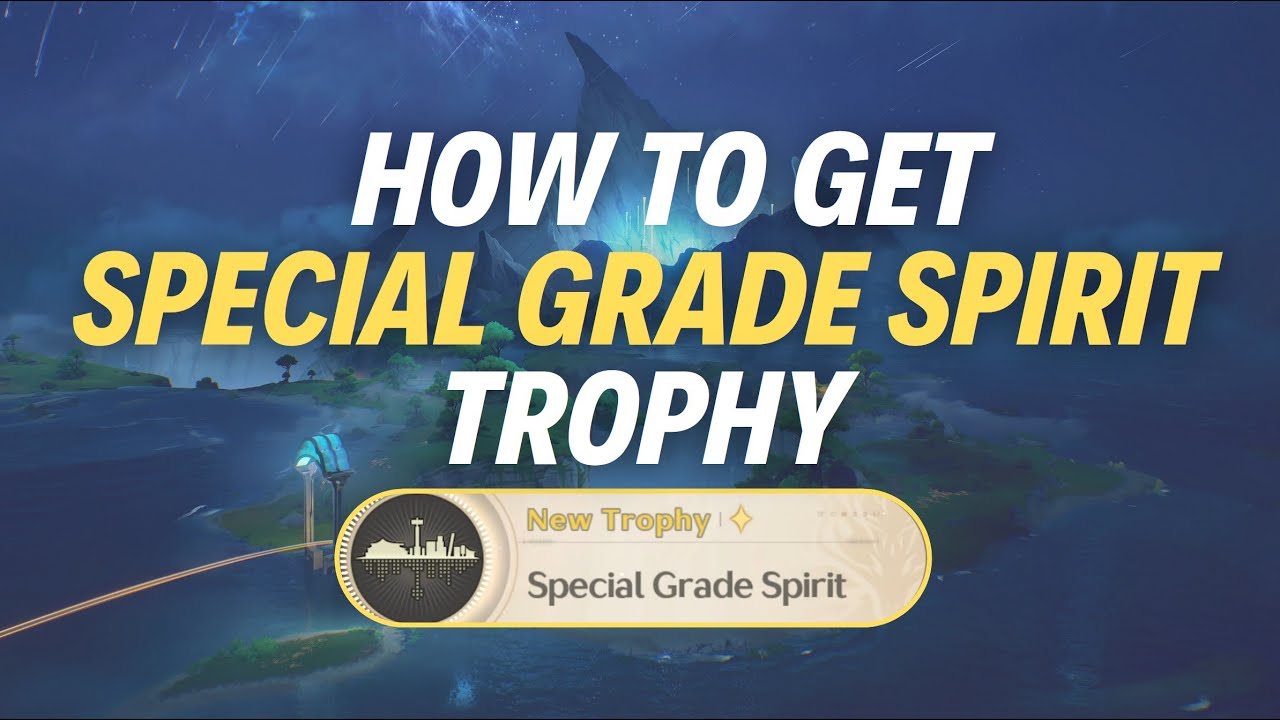 HOW TO GET “SPECIAL GRADE SPIRIT” TROPHY - Wuthering Waves - YouTube