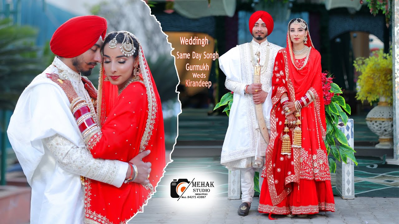 2025 Weddingh Same Day Songh Gurmukh Weds Kirandeep (MEHAK STUDIO ...