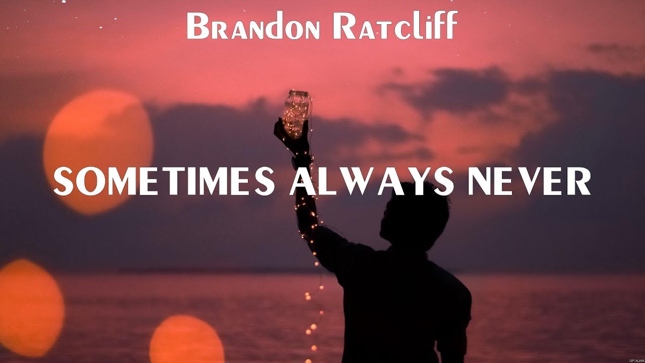 Brandon Ratcliff - Sometimes Always Never (Lyrics) Tennessee Orange ...