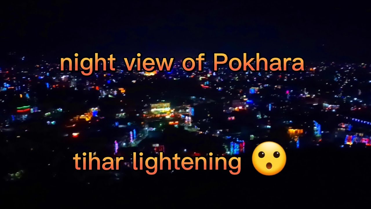 night view of Pokhara 😯😘 || tihar special || happy tihar ️ ️ - YouTube