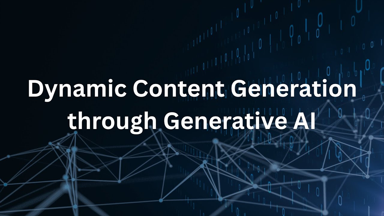 Dynamic Content Generation through Generative AI - YouTube