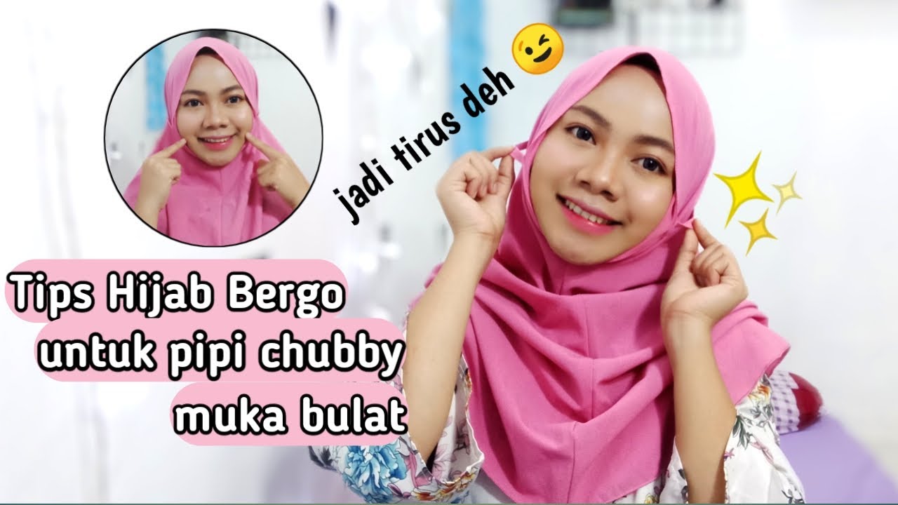 Tutorial pakai hijab bergo untuk wajah bulat dan cubby || tips agar ...