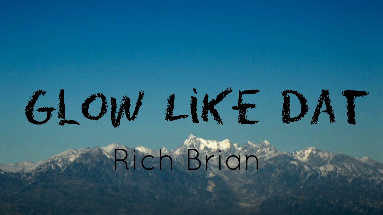 Rich Brian Glow Like Dat (Lyrics) - YouTube
