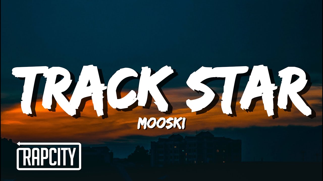 Mooski - Track Star (Lyrics) - YouTube