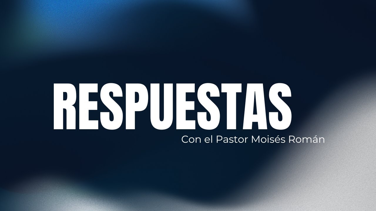 Respuestas con el Pastor Moisés Román | 27 de octubre de 2025 - YouTube